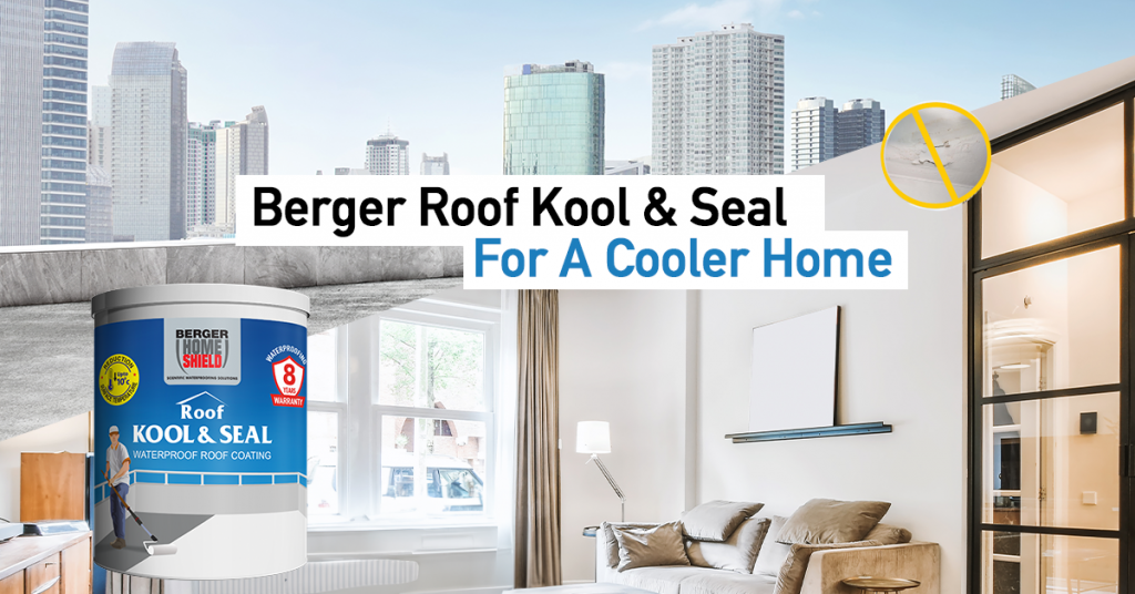 Berger Roof Kool & Seal: Ultimate Monsoon Waterproofing & Heat ...